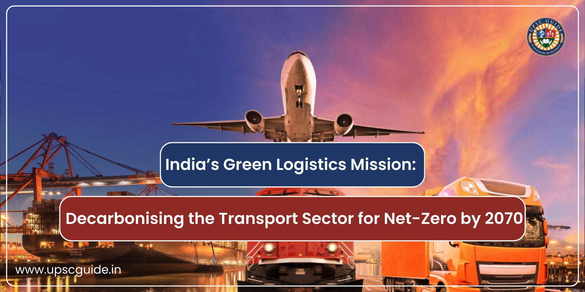 India’s Green Logistics Mission: Decarbonising the Transport Sector for ...