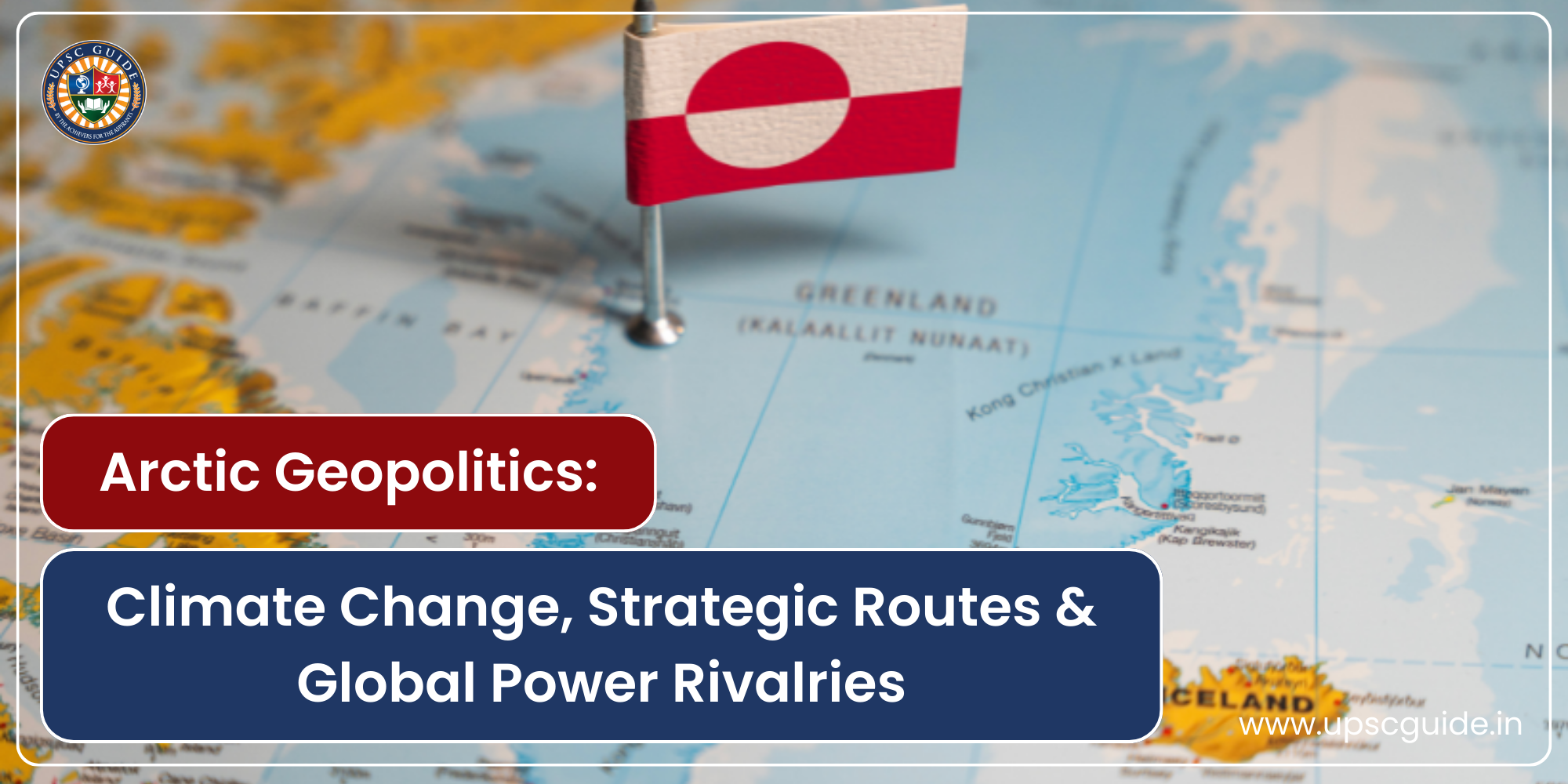 Arctic Geopolitics: Climate Change, Resources & Strategic Tensions